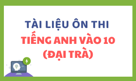 Tổng hợp tài liệu ôn thi vào 10 môn tiếng Anh (đại trà) - TAK12 - Tự Học thêm & Ôn thi theo cách ...